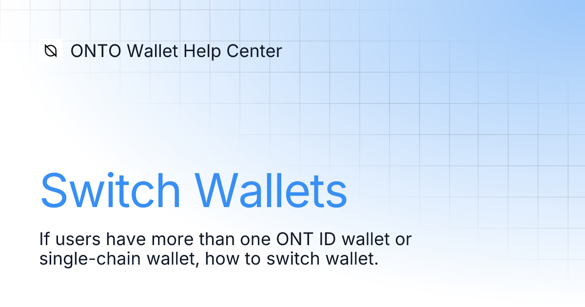 Switch Wallets | ONTO Wallet Help Center