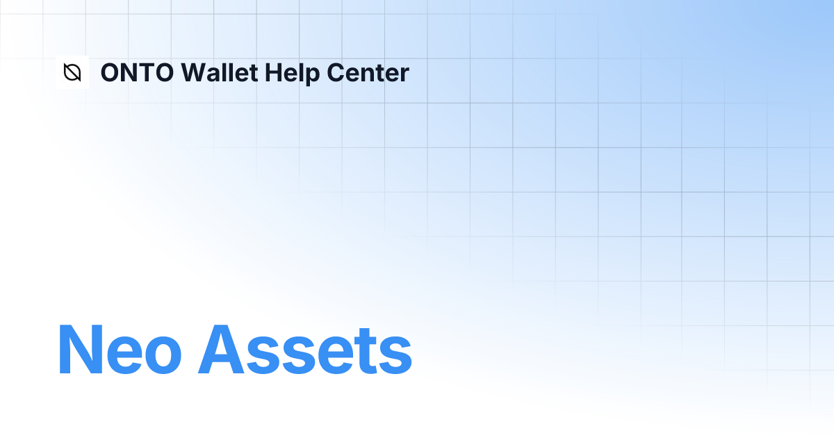 Neo Assets | ONTO Wallet Help Center