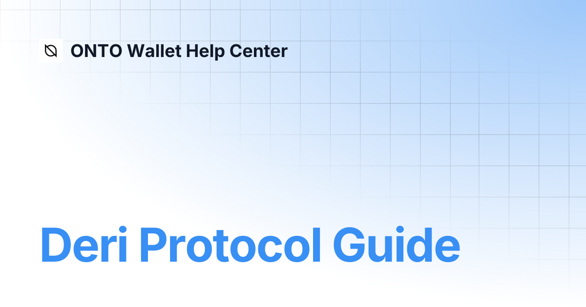 Deri Protocol Guide | ONTO Wallet Help Center